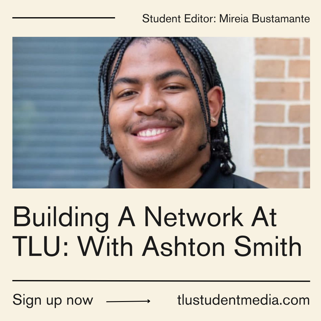 Building A Network At TLU: With Ashton Smith – Official Website of ...