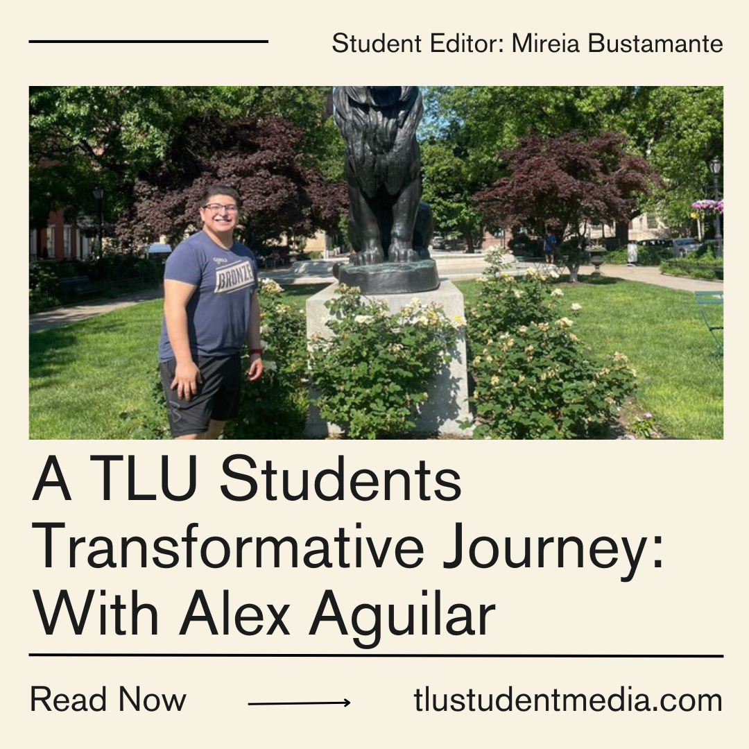 A TLU Student’s Transformative Journey: With Alex Aguilar – Official ...